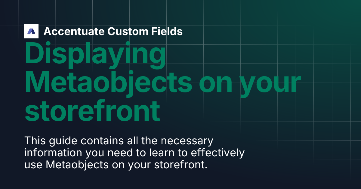 Displaying Metaobjects on your storefront | Accentuate Custom Fields Displaying Metaobjects on your storefront | Accentuate Custom Fields